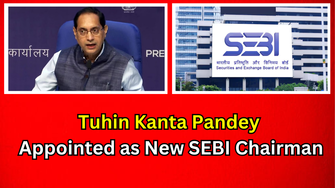 Tuhin Kanta Pandey Appointed as New SEBI Chairman - Akey News